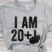 I Am 20 Plus Middle Finger T-shirt Unisex Funny 21 AF Mens - Etsy