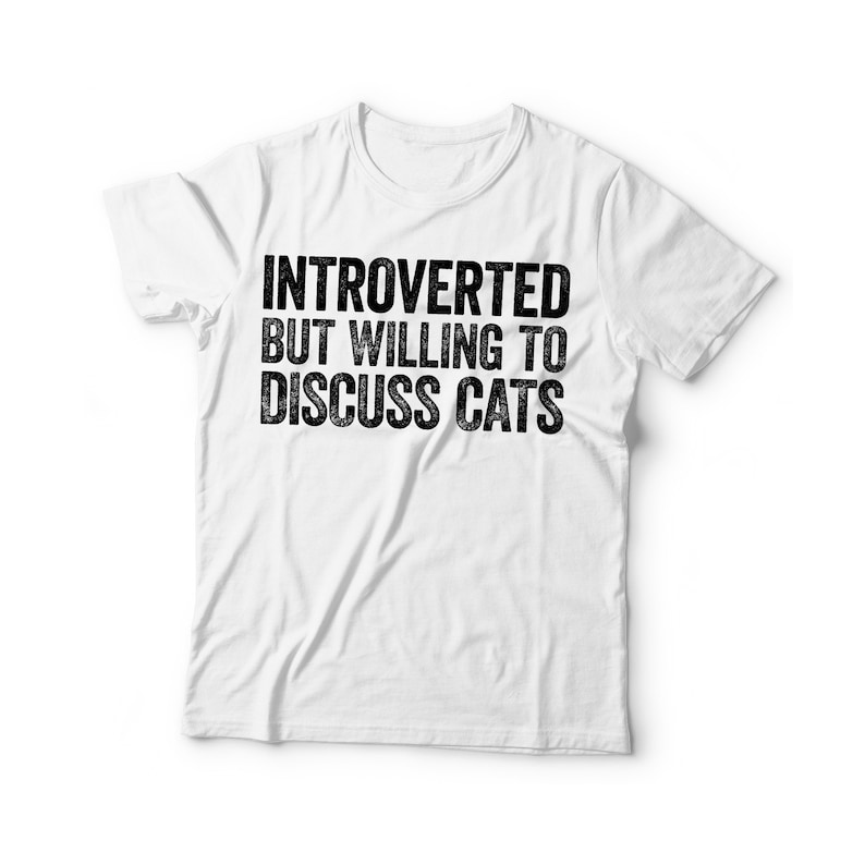 Introverted But Willing To Discuss Cats T-Shirt Unisex Funny | Etsy