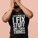 I Fix Stuff and I Know Things T-shirt Funny Mens Engineer Mechanic ...