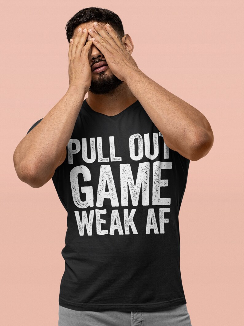 Pull Out Game Weak AF T-shirt Funny Mens Fatherhood Dad - Etsy