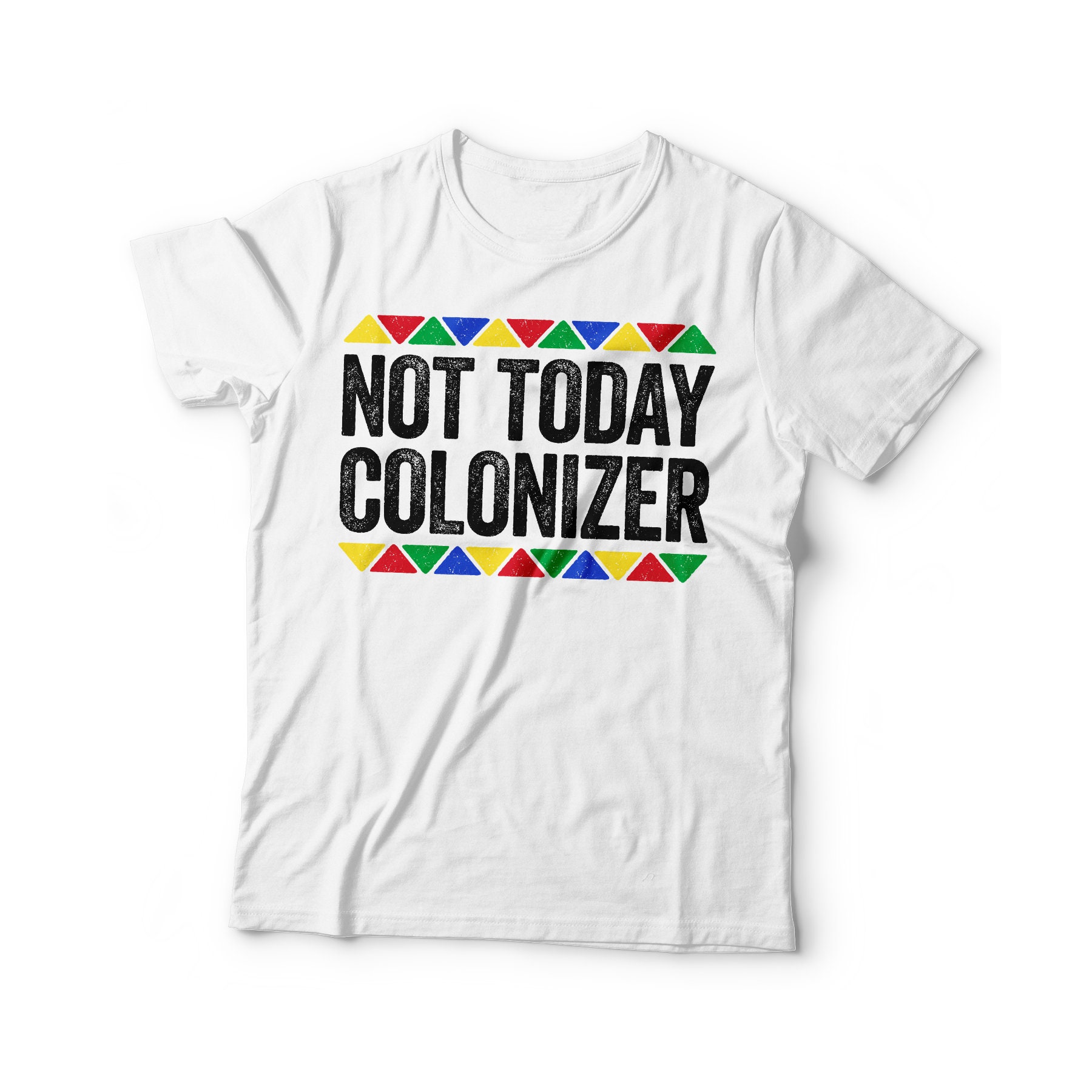 Not Today Colonizer T-shirt Unisex Funny Mens Black Culture - Etsy