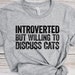 Introverted but Willing to Discuss Cats T-shirt Unisex Funny Introvert ...