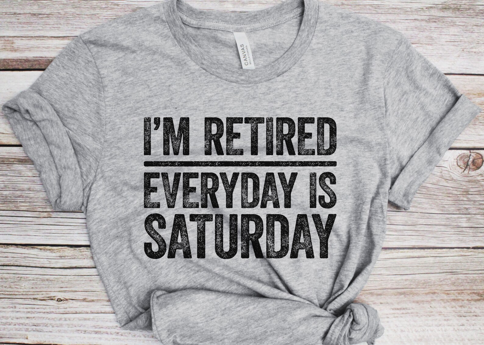 I'm Retired Everyday is Saturday T-shirt - Funny Mens Papa Grandpa ...