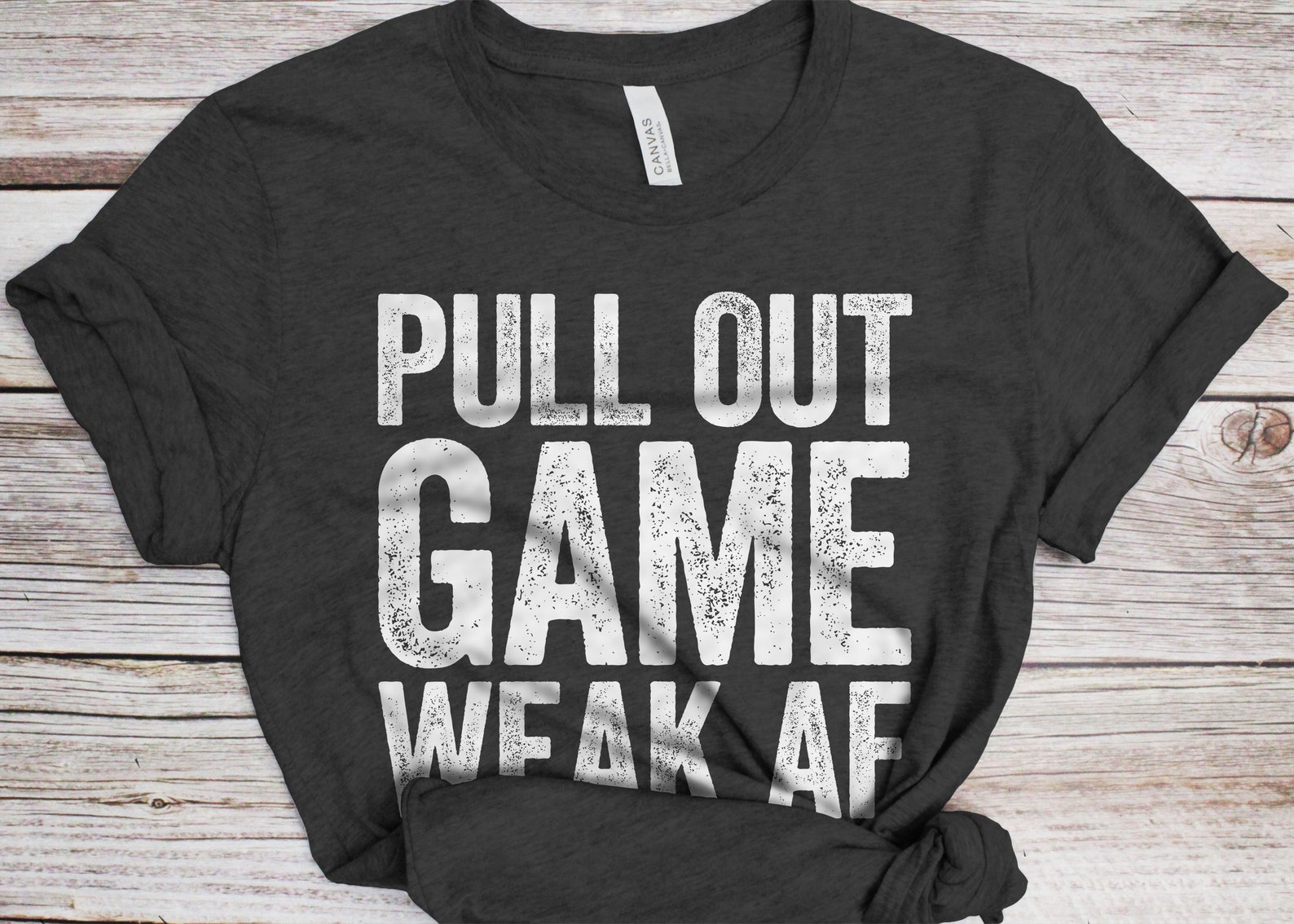 Pull Out Game Weak AF T-shirt Funny Mens Fatherhood Dad - Etsy
