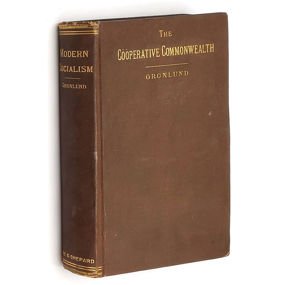 The Cooperative Commonwealth. an Exposition on Modern Socialism 1884 ...