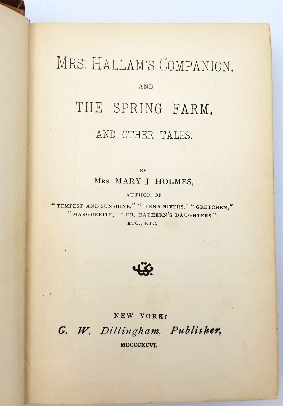 Mrs. Hallam's Companion and the Spring Farm & Other Tales 1896 Mary J ...
