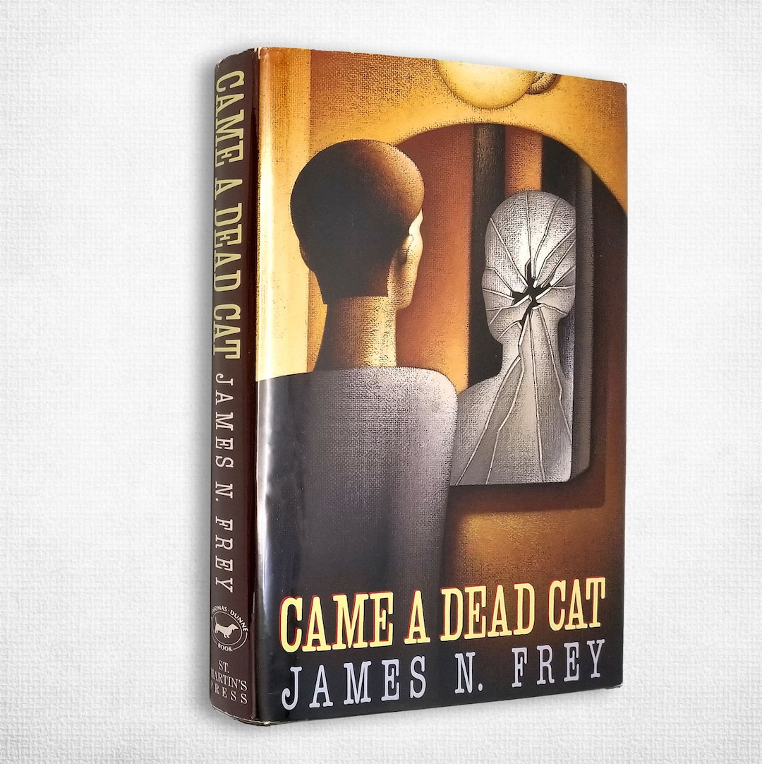 Came a Dead Cat by James N. Frey SIGNED 1991 First Edition ~ San ...