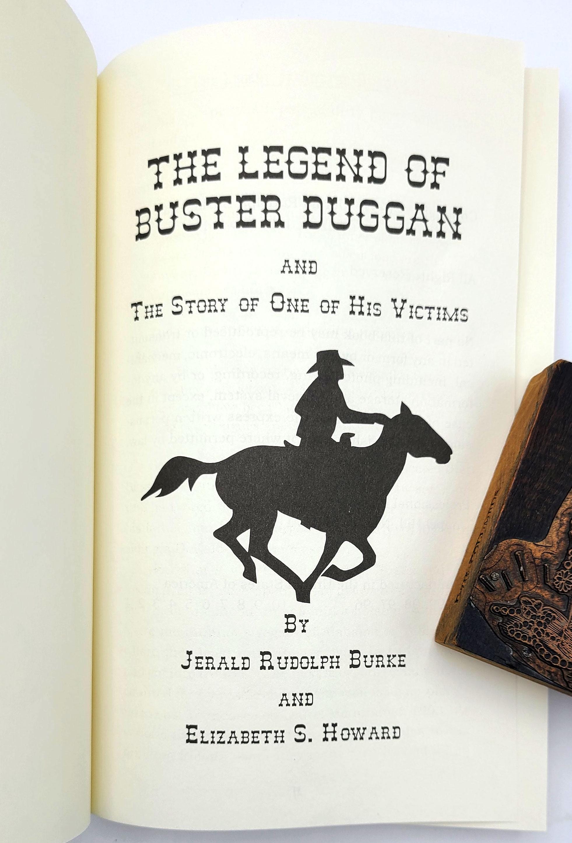 The Legend of Buster Duggan & The Story of One of His Victims by Jerald ...