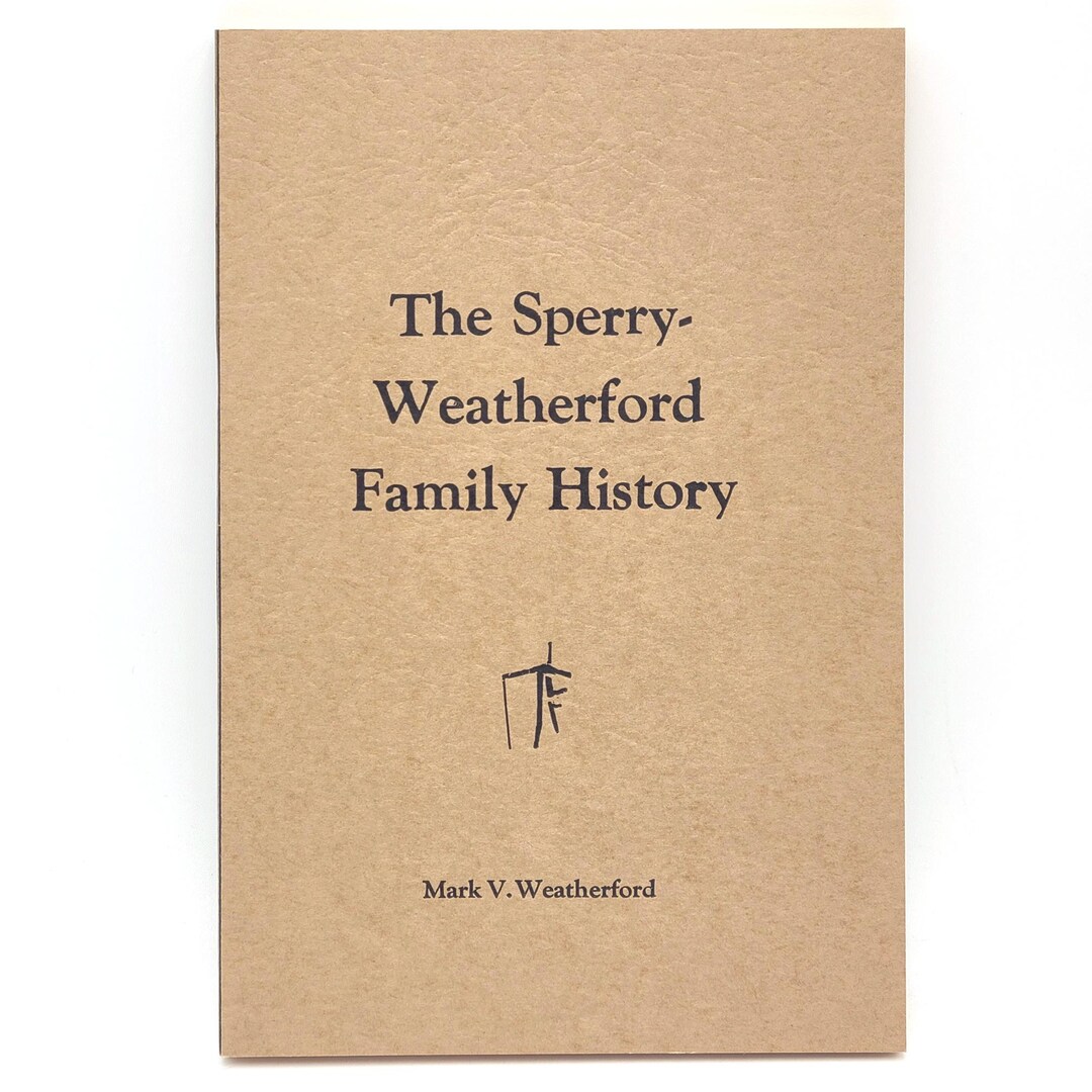 The Sperry-weatherford Family History 1961 Genealogy - Oregon ...