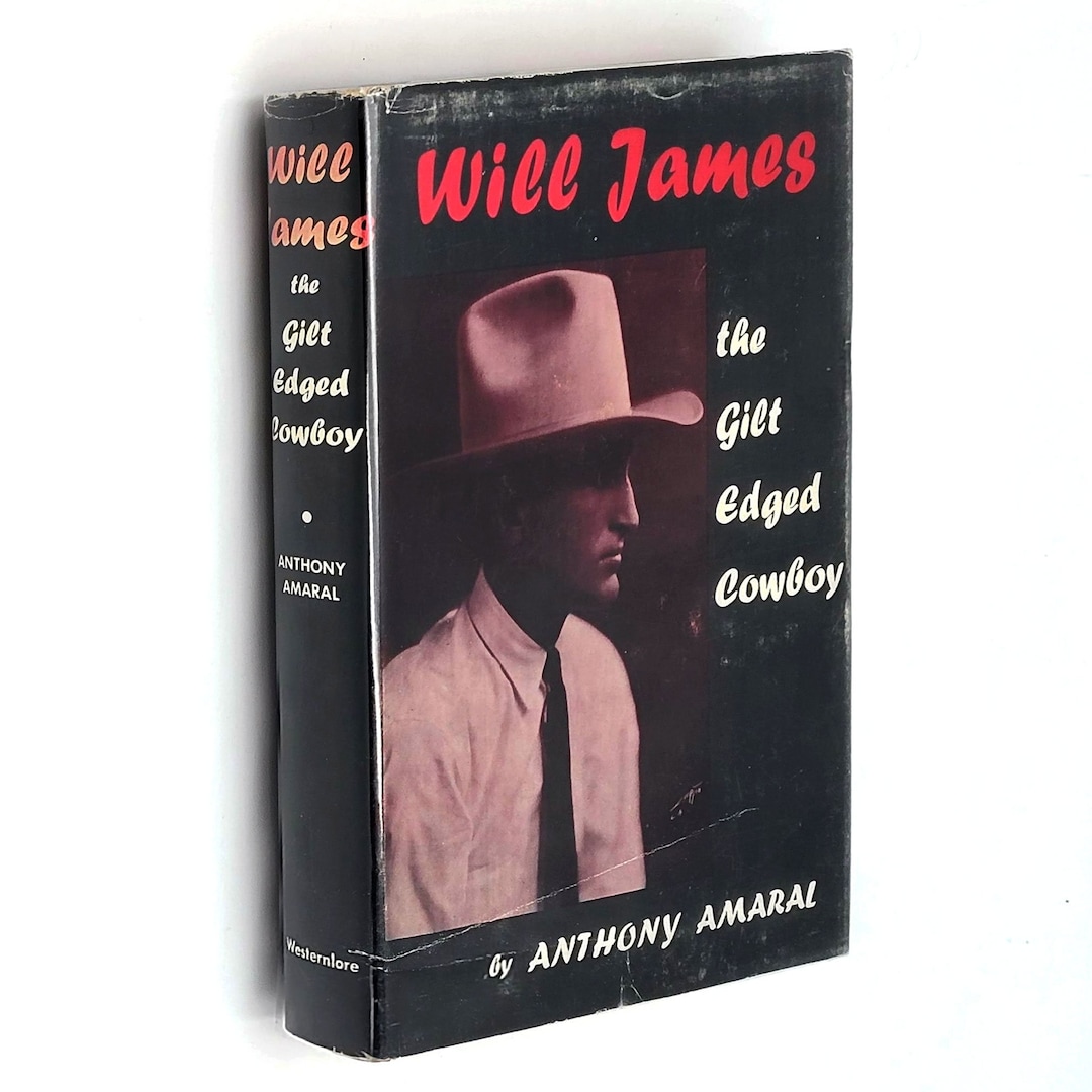 Will James: the Gilt Edged Cowboy 1967 Anthony Amaral ~ Biography - Etsy
