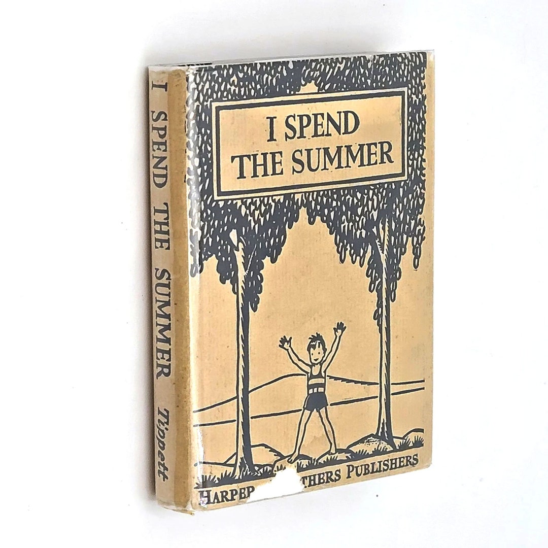 I Spend the Summer 1930 James S. Tippett & Elizabeth Tyler Wolcott ...