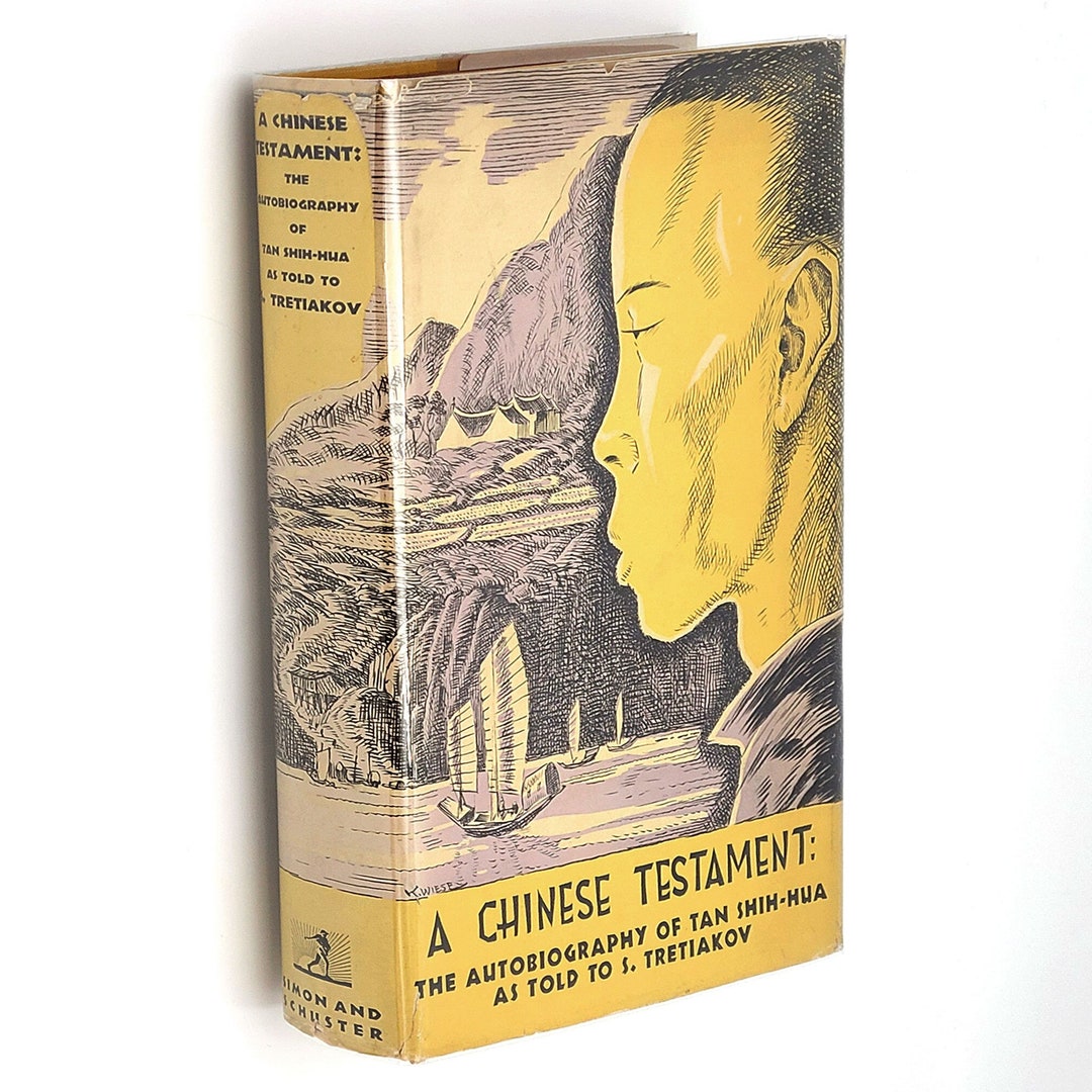 A Chinese Testament: Autobiography of Tan Shih-hua [1900-1926] Sergei ...