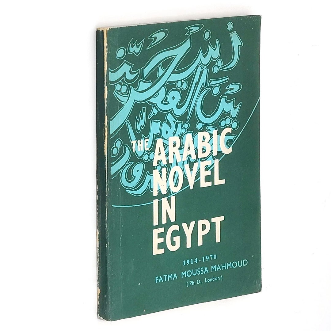 The Arabic Novel in Egypt 1914-1970 Fatma Moussa Mahmoud ~ Egyptian ...