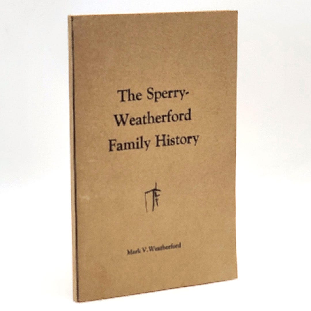 The Sperry-weatherford Family History 1961 Genealogy - Oregon ...