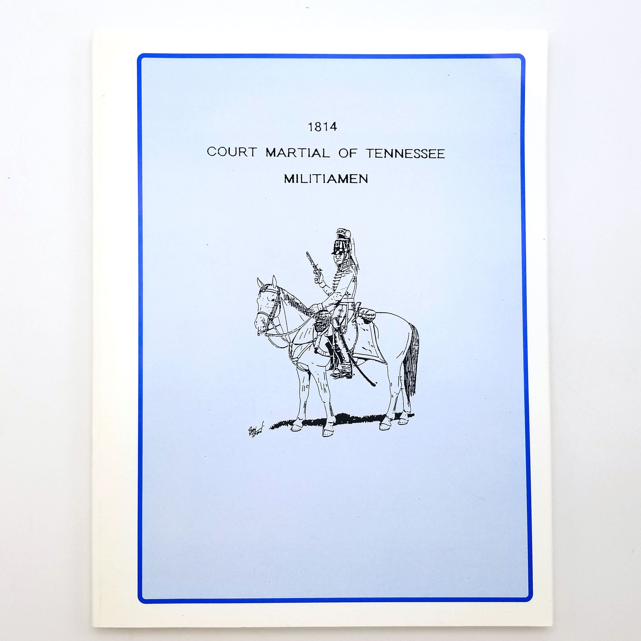 1814 Court Martial of Tennessee Militiamen - Muster Rolls - War of 1812 ...