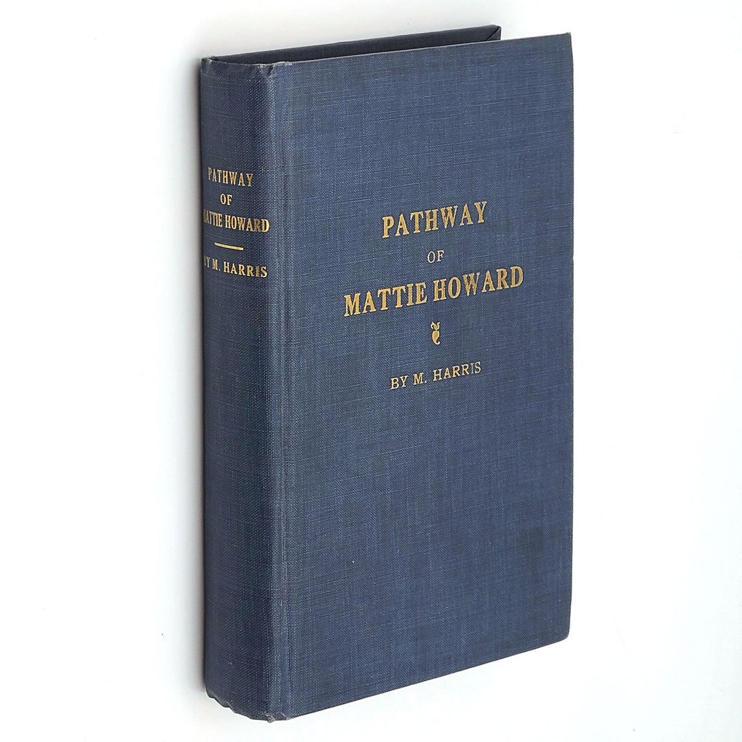 Pathway of Mattie Howard (to and From Prison): True Story of an Ex ...