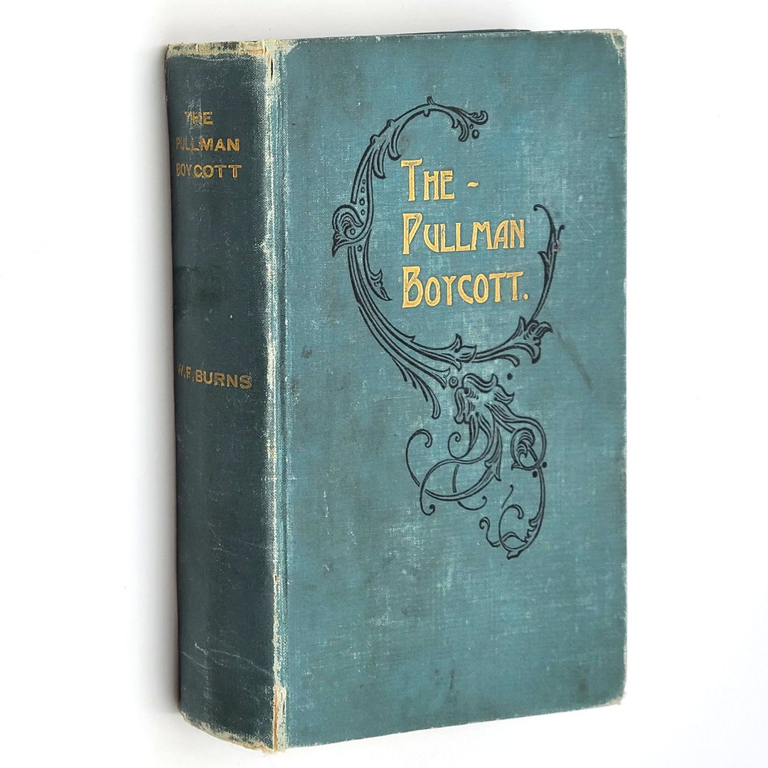 The Pullman Boycott. A Complete History of the Great R.R. Strike 1894 W ...