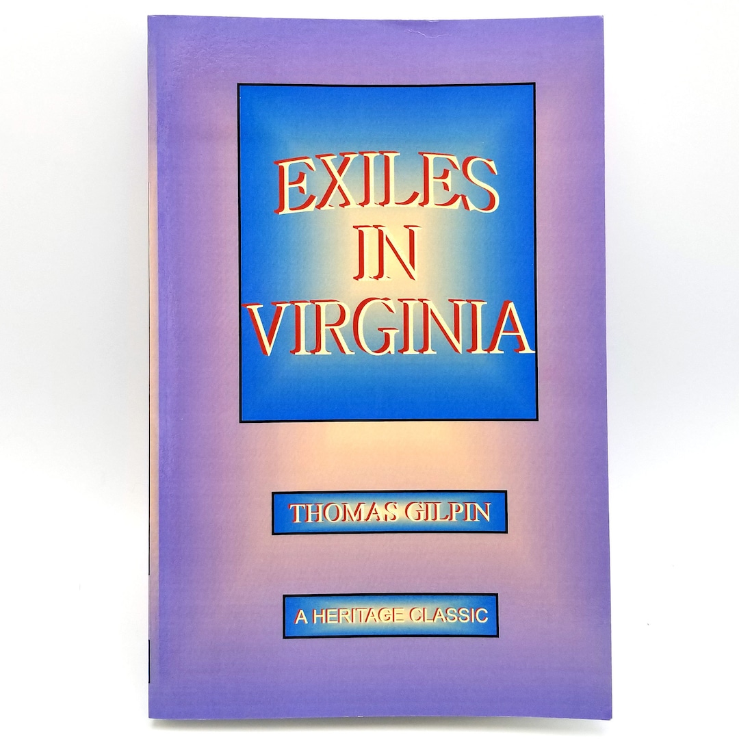 Exiles in Virginia by Thomas Gilpin Genealogy History Society of ...