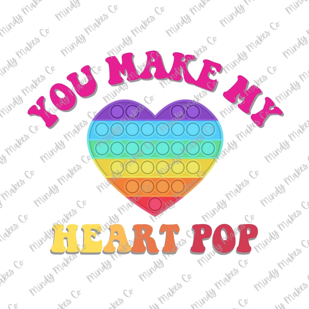 You Make My Heart Pop | Pop It Png | Kids Valentine's Day | Kids ...
