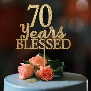 70 Years Blessed Cake Topper 70 Cake Topper 70 Birthday Decoration 70th ...