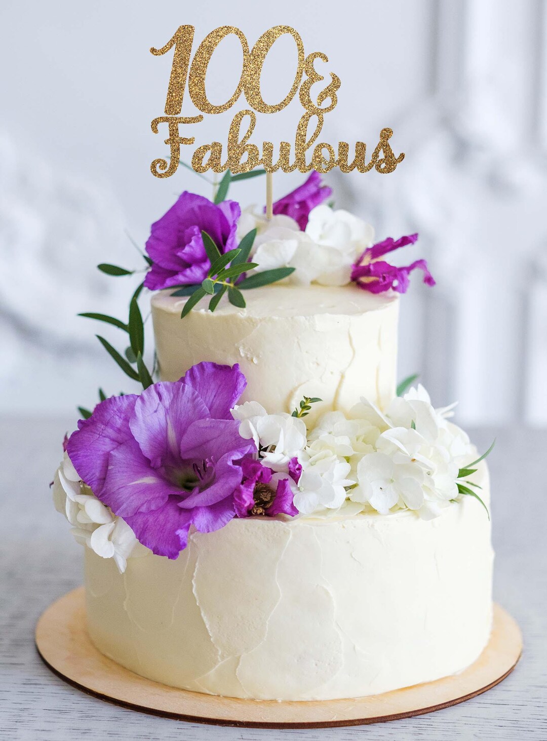 100 and Fabulous Cake Topper 100 Birthday Topper 100th Birthday ...