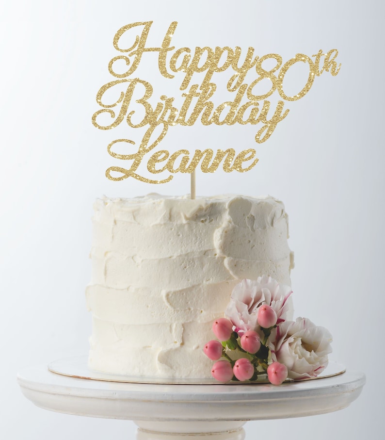 Happy Birthday Cake Topper 80th Birthday Custom Cake Topper Birthday ...