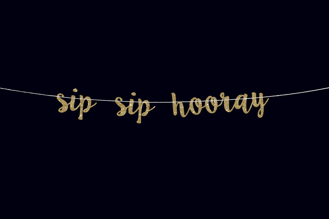 Sip Sip Hooray Banner Bridal Shower Decor Bridal Shower Banner Wedding ...