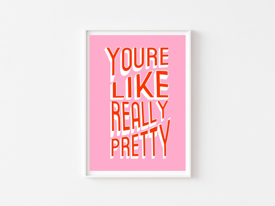 Youre Like Really Pretty Mean Girls Quote Wall Print Etsy