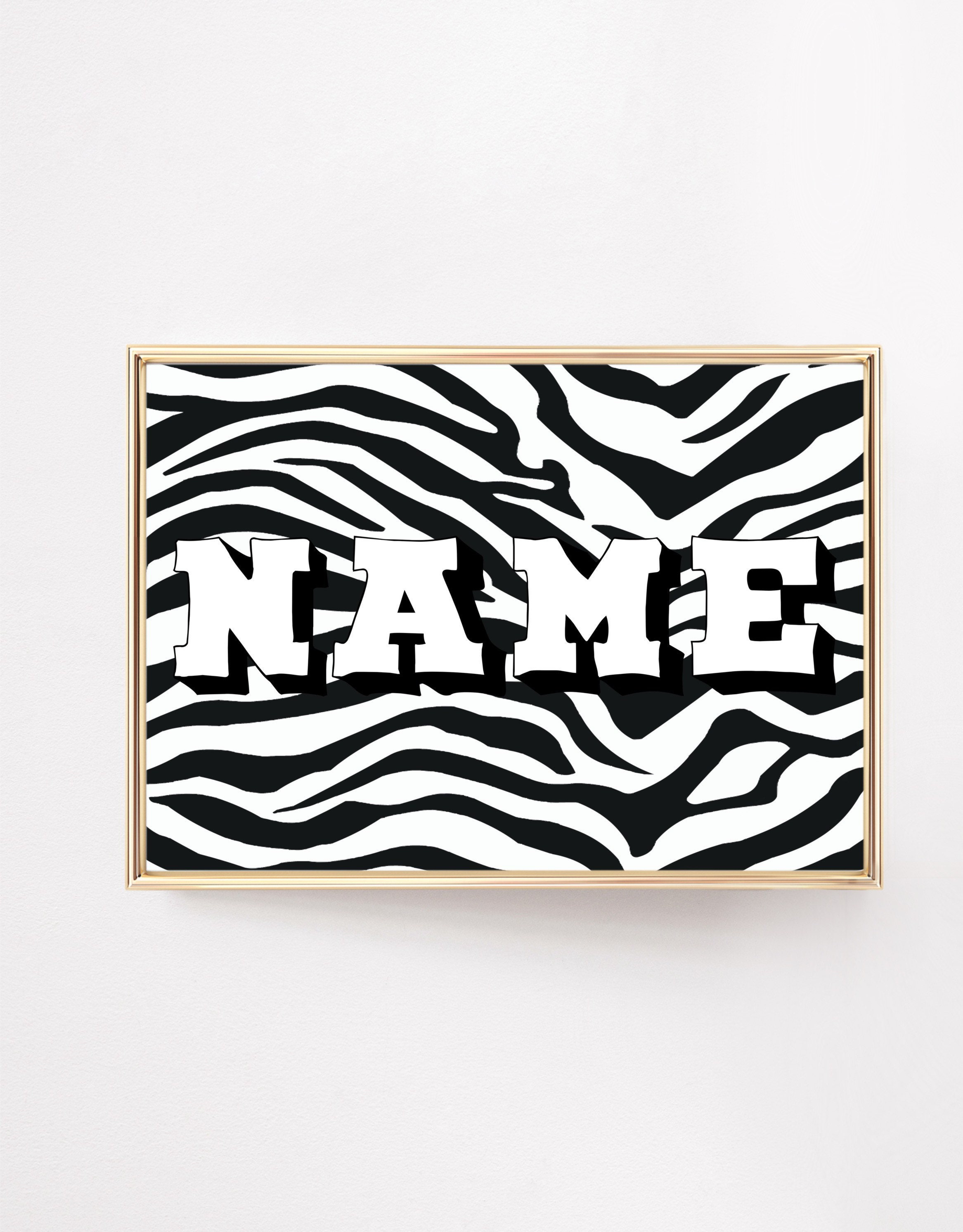 Personalised Name | Zebra Print Wall Art | Customised | A3 A4 8X10 A5 ...