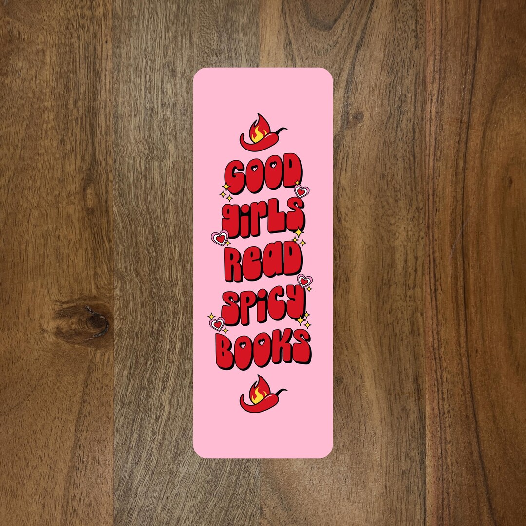 Good Girls Read Spicy Books Handmade Bookmark - Etsy
