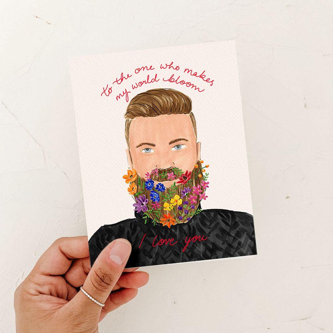 I Love You Card, Beard Husband, Beard Boyfriend, Flower Bloom Beard ...