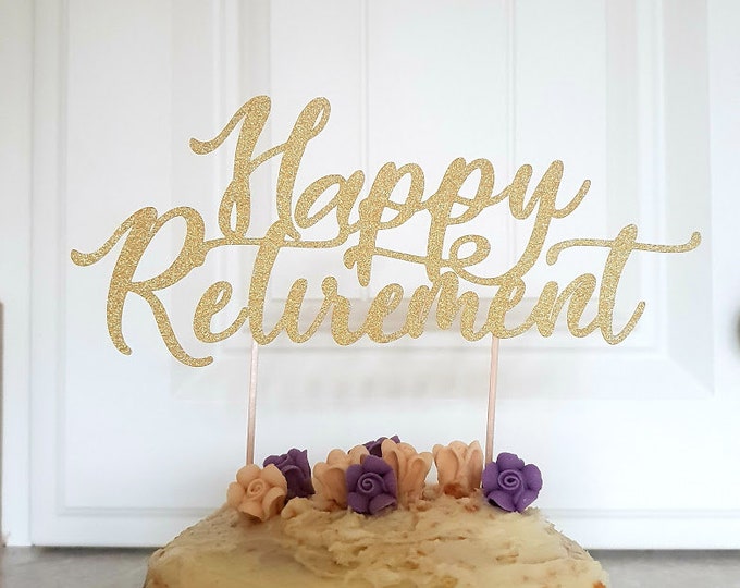 Happy Retirement Cake Topper, Retirement Cake Topper, Happy Retirement ...
