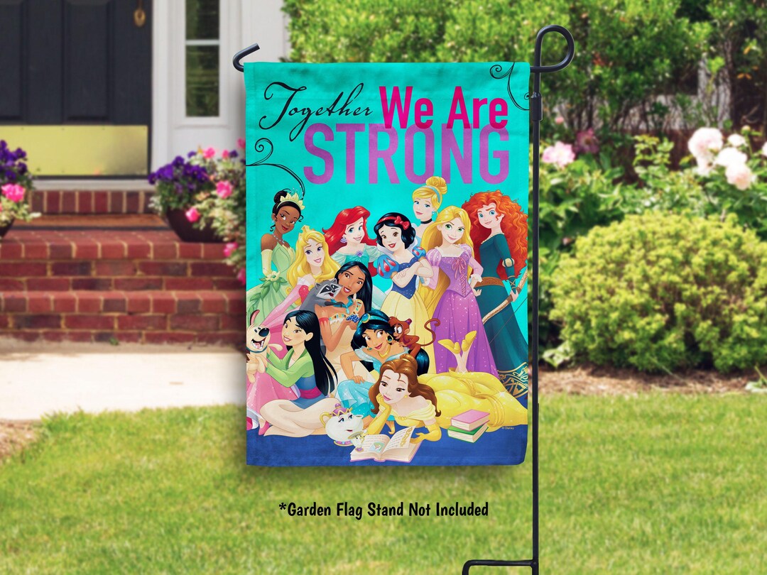 Disney Princess Garden Flag, Together We Are Strong Feminist Flag, Girl ...