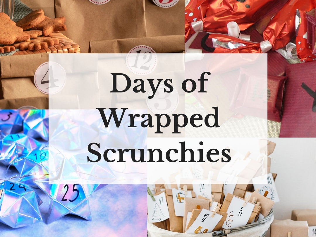 Days of Scrunchies Surprise Gift, Wrapped Scrunchies, Open One ...