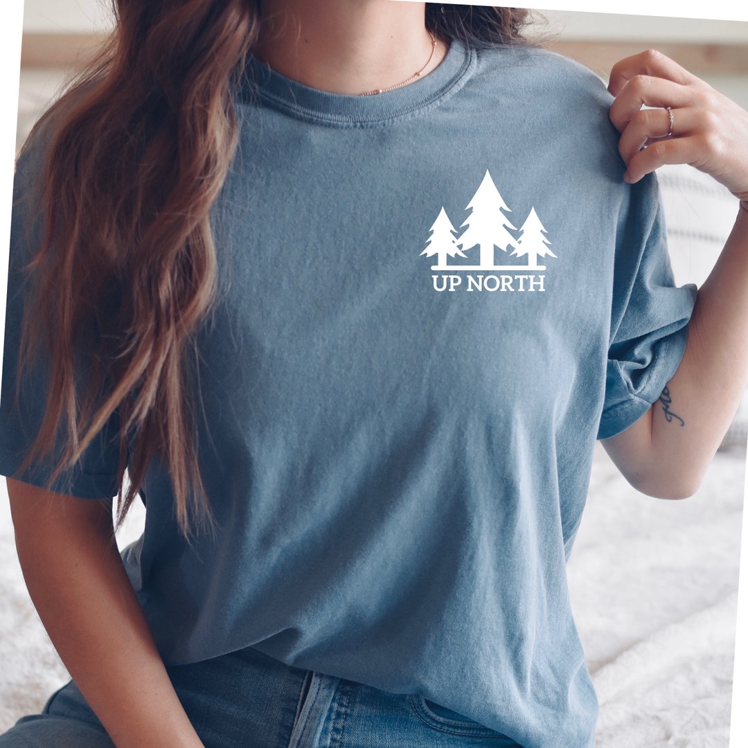 Up North T-shirt up North Shirt Wisconsin Shirt Minnesota Shirt ...