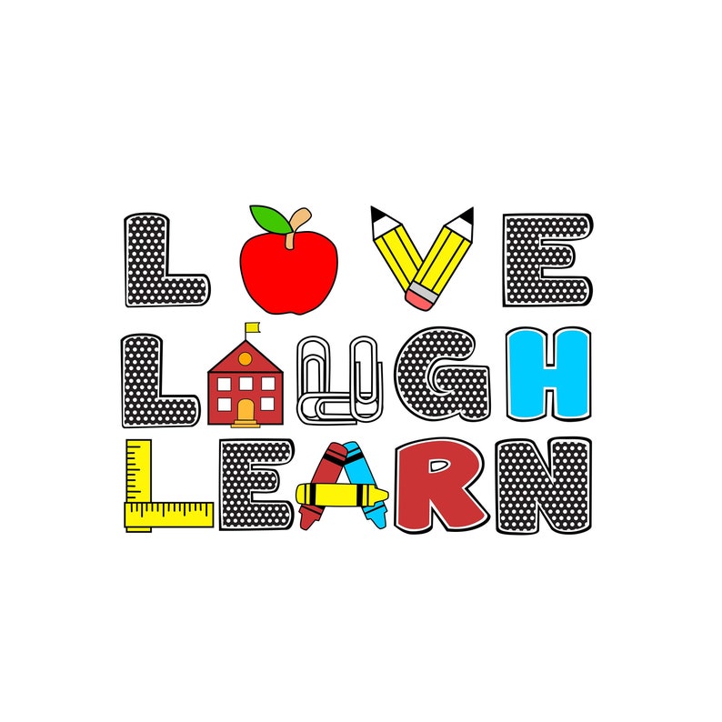 Love Laugh Learn - Silhouette Cut Files - Jpeg, Svg, Eps, Png - High ...