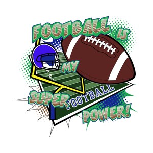 Football is My Super Power Design - Silhouette and Cricut Cut Files ...