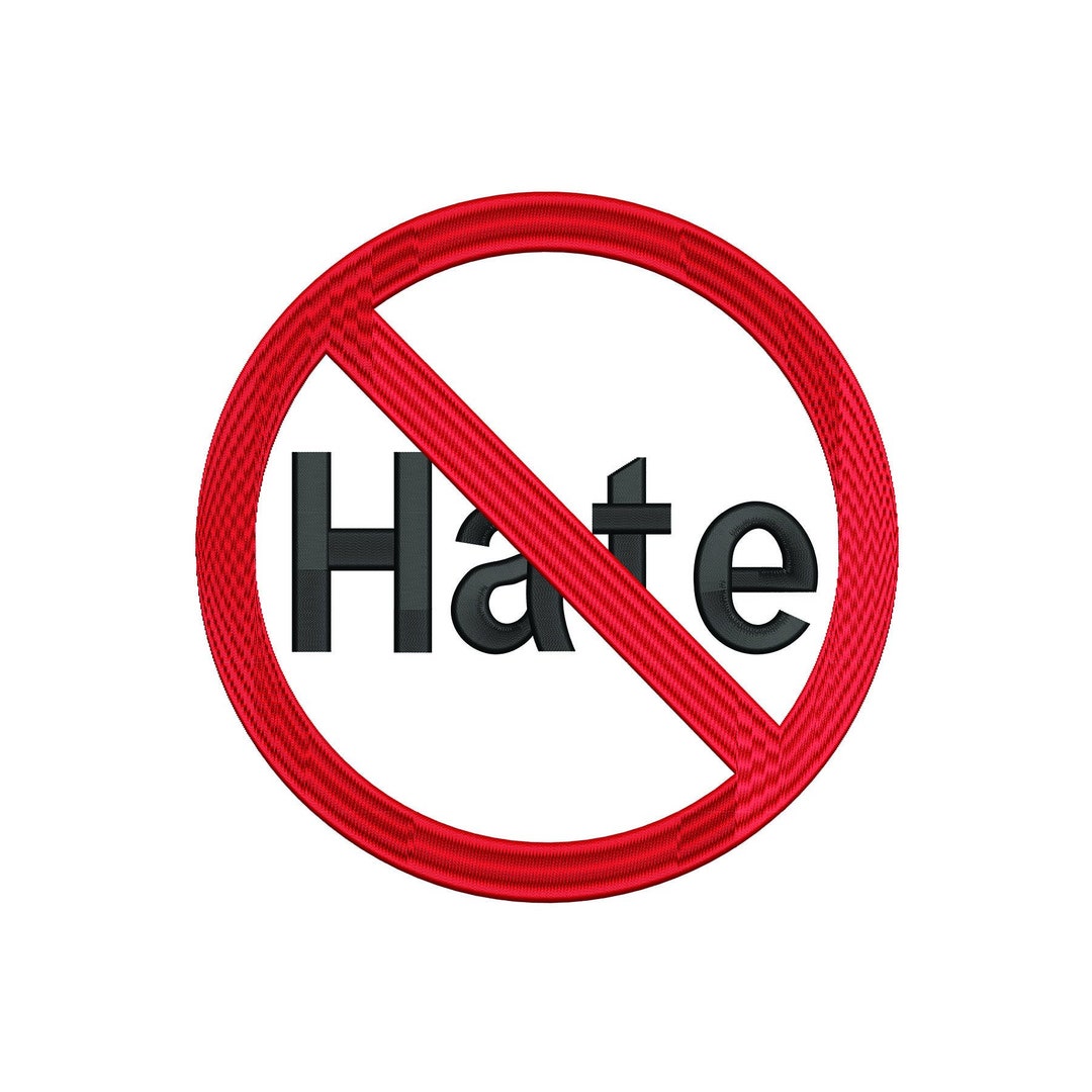 No Hate- Digital Embroidery Design - 3x3, 4x4, 6x6, 8x8, 10x10, 12x12 ...