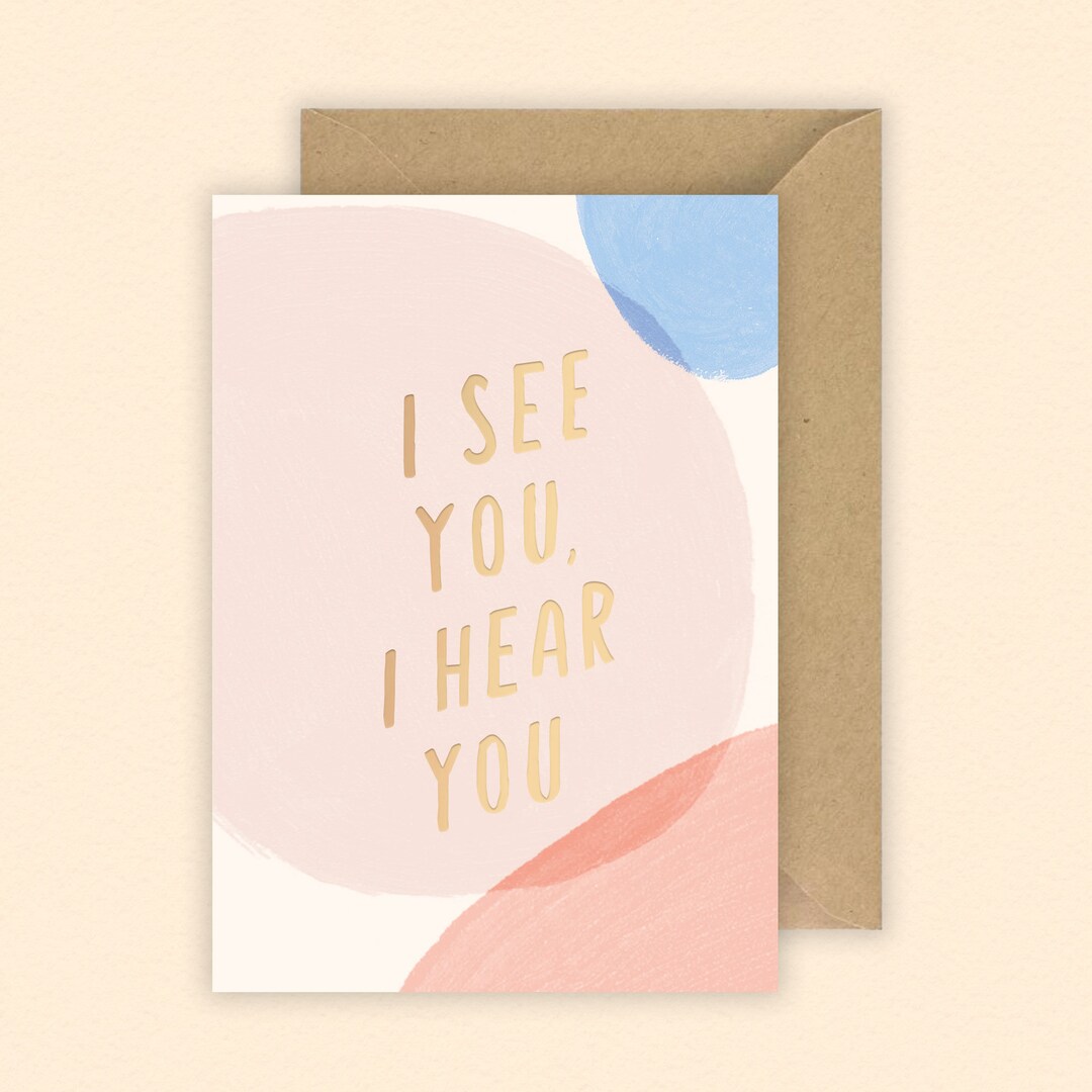 I See You, I Hear You Card | Mental Health Card | Support Card | Gold ...