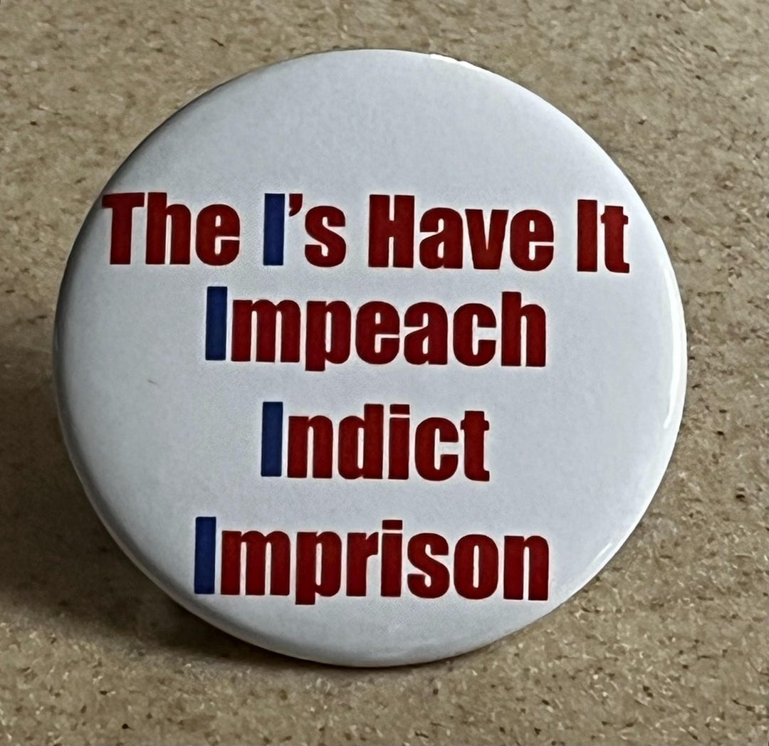 Impeach, Indict, Imprison Pin-back Buttons or Magnets - Etsy