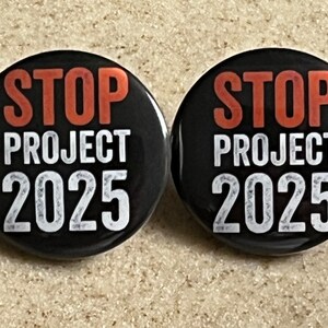 Stop Project 2025 Pin-backs or Magnet - Etsy