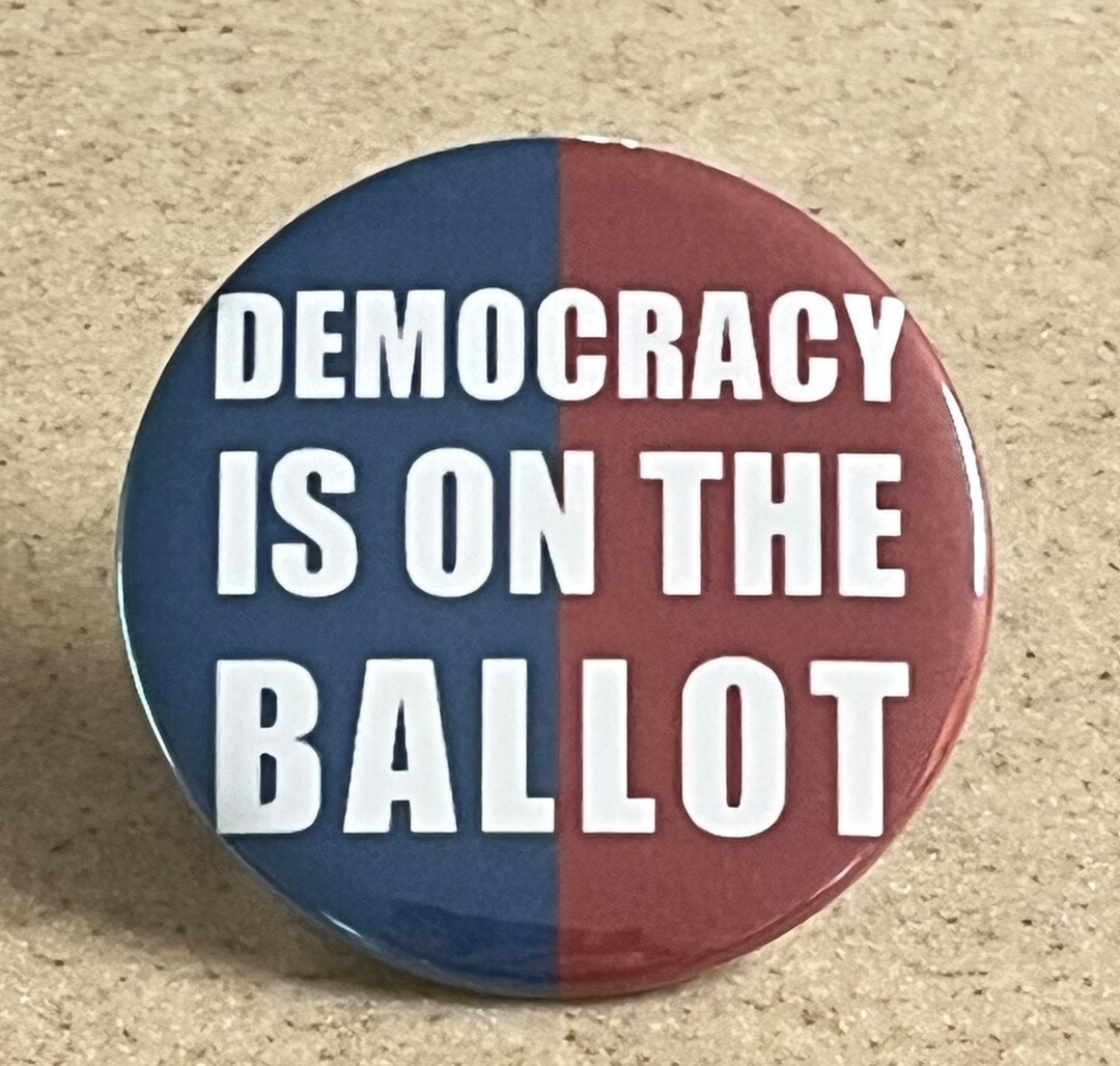 Democracy is on the Ballot Pin-back Buttons or Magnet - Etsy