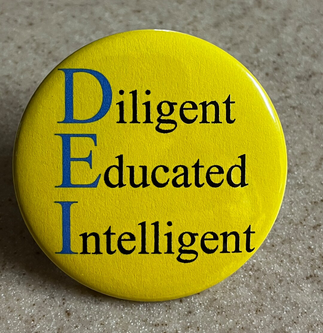 DEI Pin-back Button: Diligent, Educated, Intelligent. - Etsy