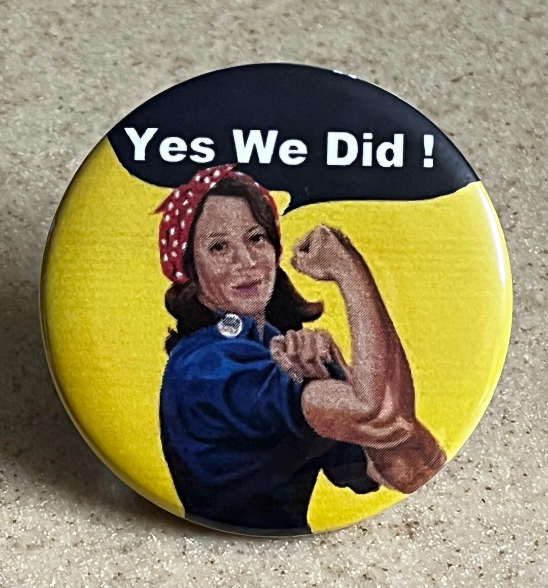 Kamala Wins yes We Did Rosie the Riveter Style, Pins or Magnet. - Etsy