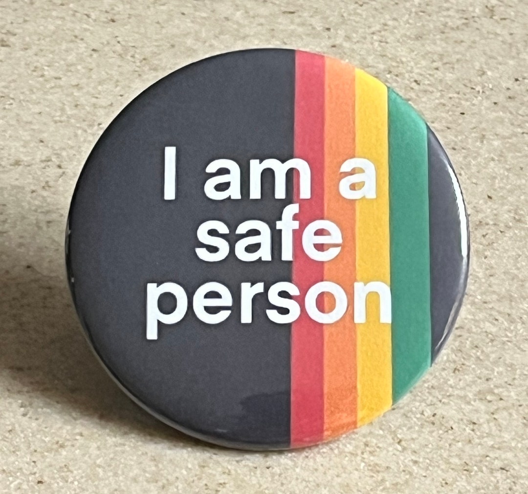 I Am a Safe Person Pin-back Buttons or Magnets. LGBTQIA Pin. - Etsy