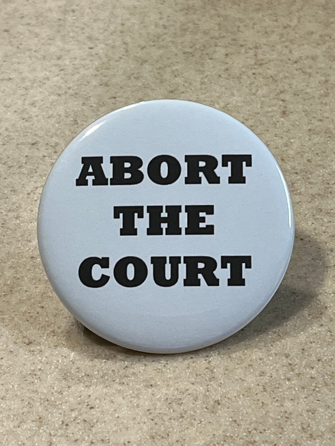 Pro-choice Pin-back Button abort the Court - Etsy