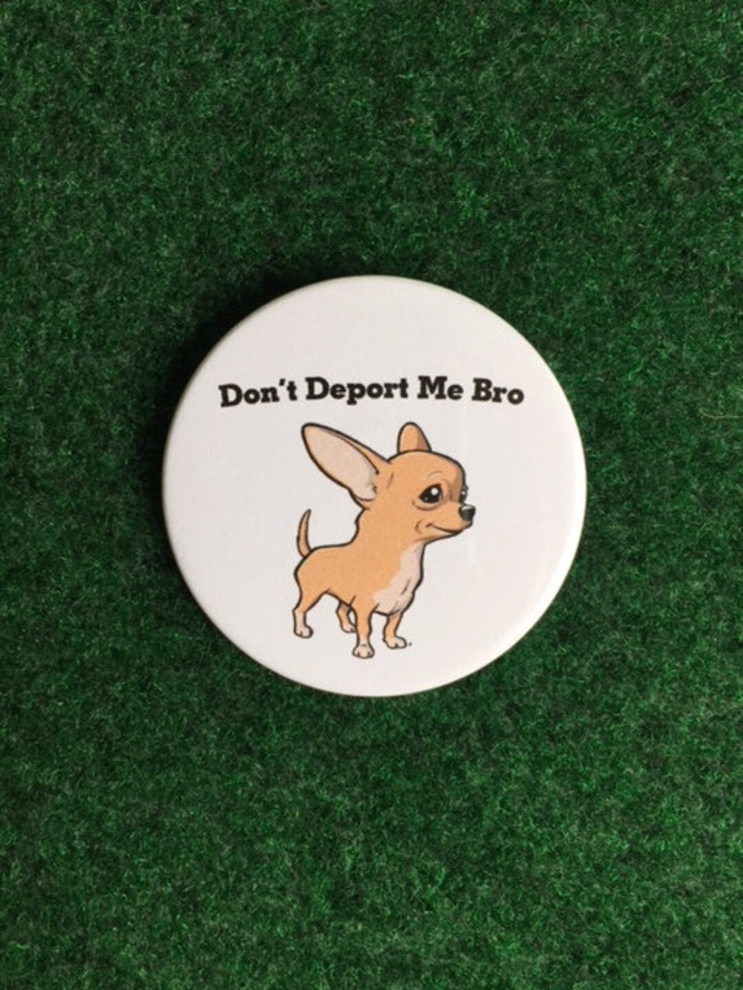Anti-deportation don't Deport Me Bro Chihuahua - Etsy