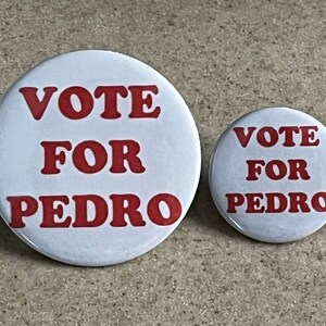 Vote for Pedro Pin-back Buttons or Magnet - Etsy