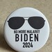 Joe Biden Campaign Button 2024. Aviator no More Malarkey Buttons or ...