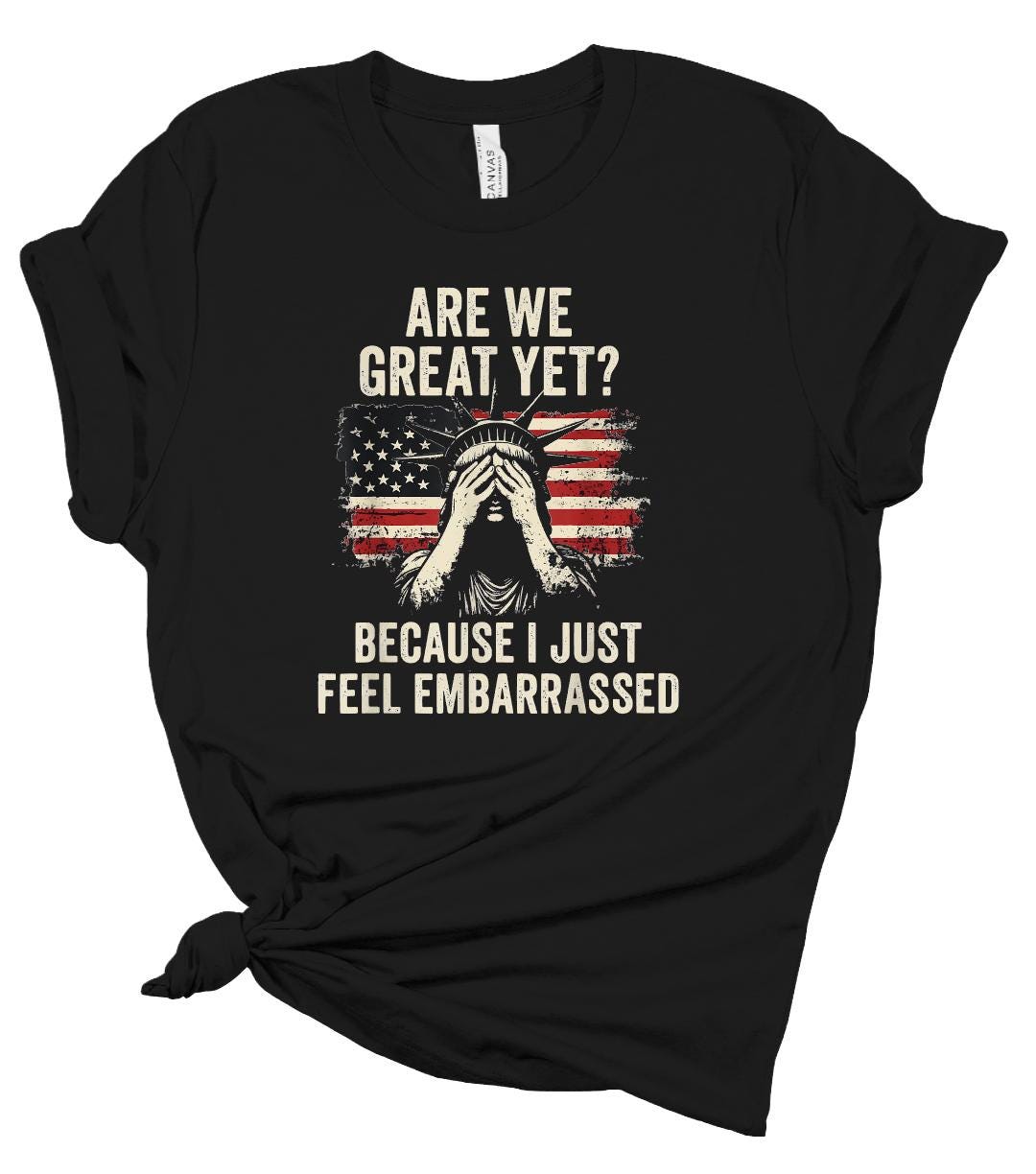 Are We Great Yet? Unisex Soft Graphic Tee – Funny Political T-shirt ...